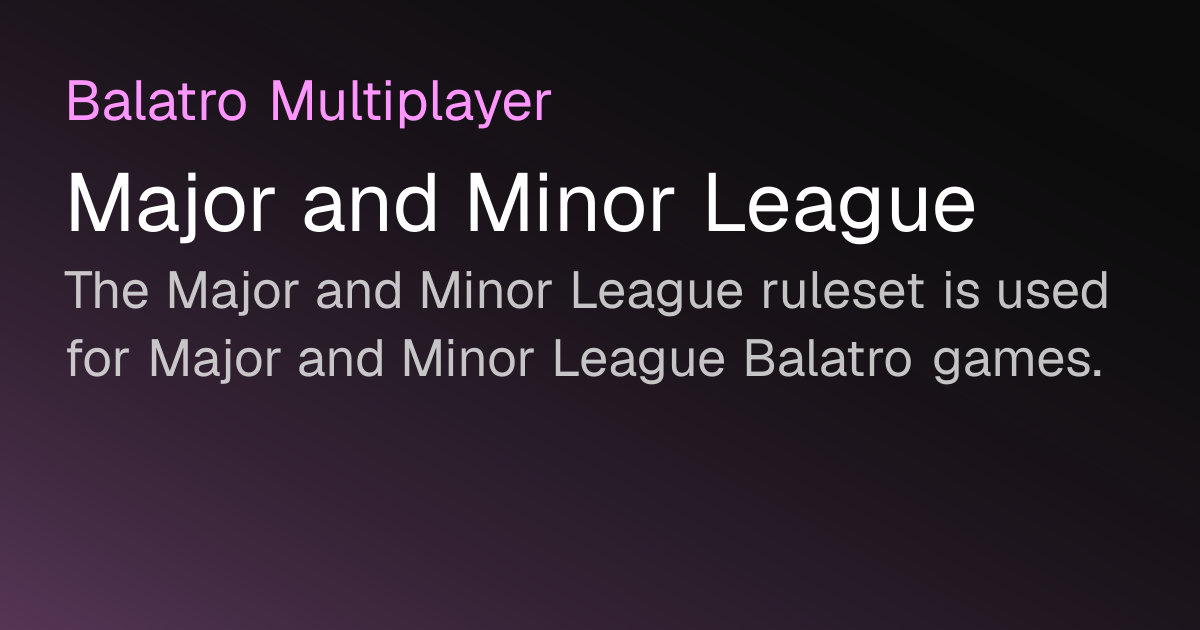 Major and Minor League | Balatro Multiplayer
